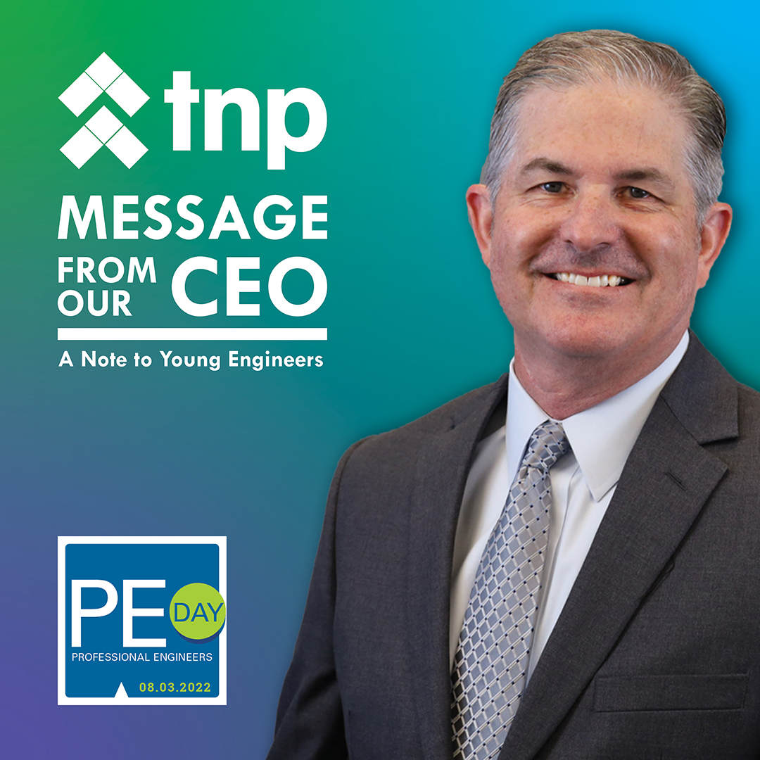 A Note to Young Engineers from TNP's CEO, Ty Hilton | Teague Nall and ...